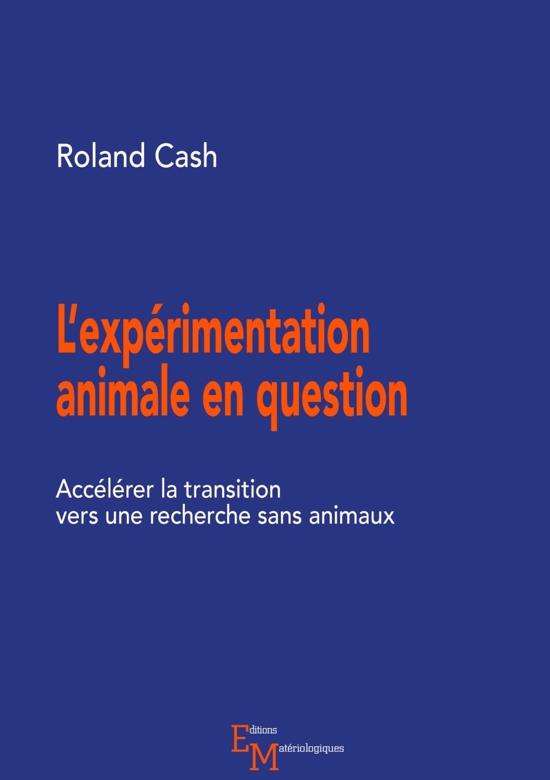 CR: L’expérimentation animale en question (Roland Cash, 2022)